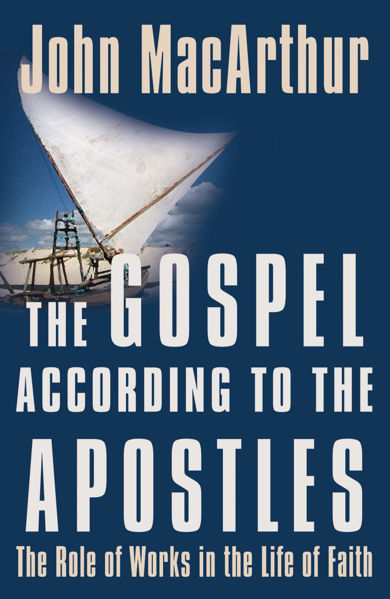 The Gospel According to the Apostles: The Role of Works in Faith ...